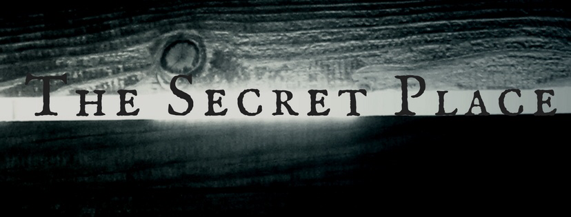 The Secret Place – God in Real Life